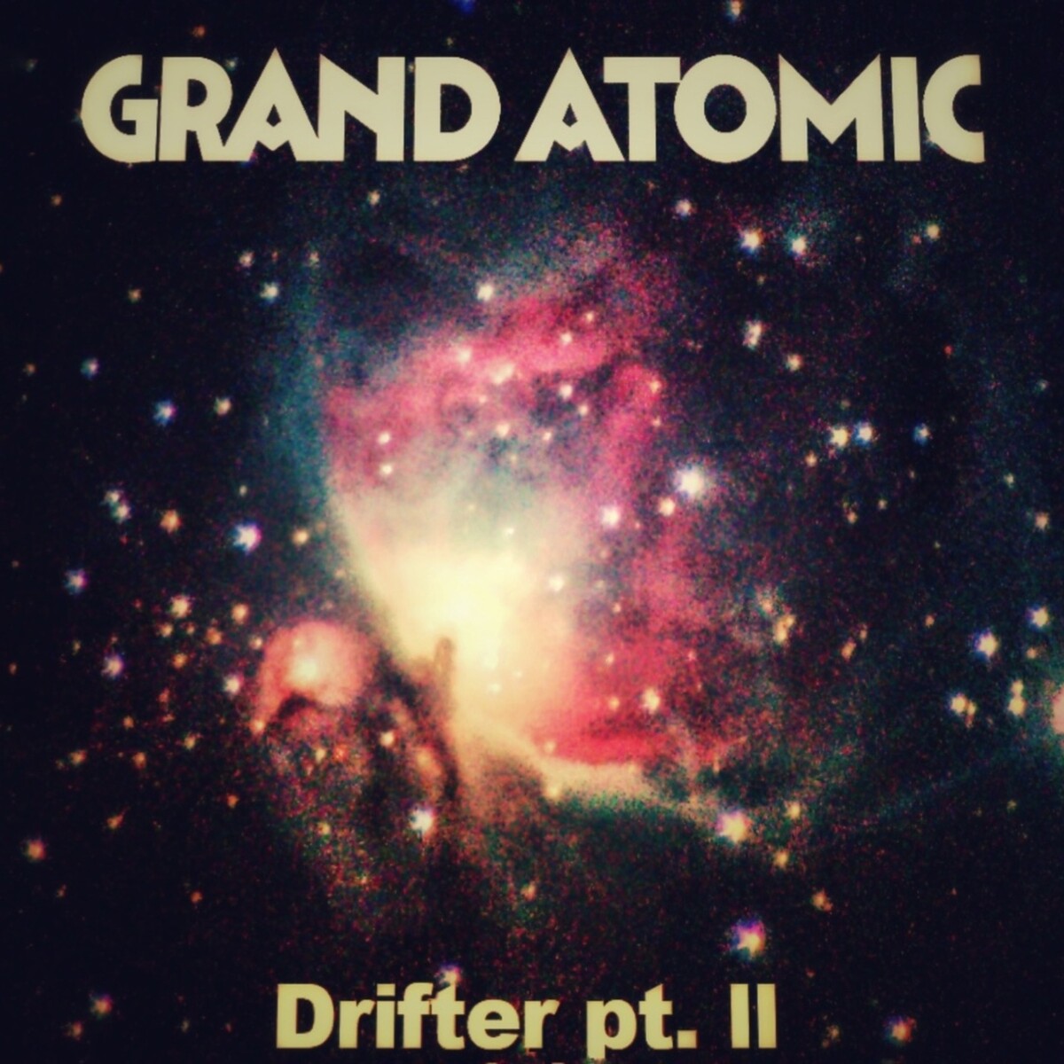 Drifter Part ll by Grand Atomic (Single): Reviews, Ratings, Credits, Song list - Rate Your Music