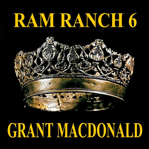 Ram Ranch 6 by Grant MacDonald (Single, Art Rock): Reviews, Ratings ...
