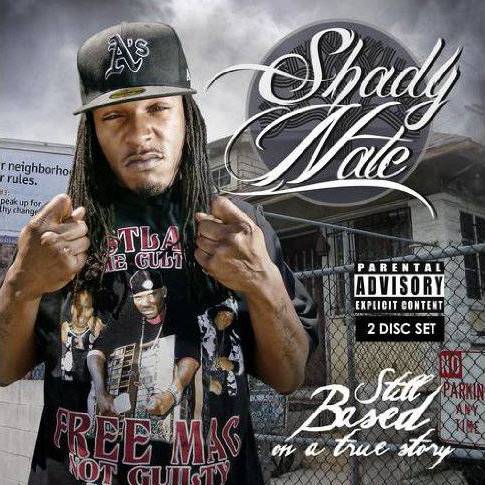 Still Based on a True Story by Shady Nate (Album, West Coast Hip Hop ...