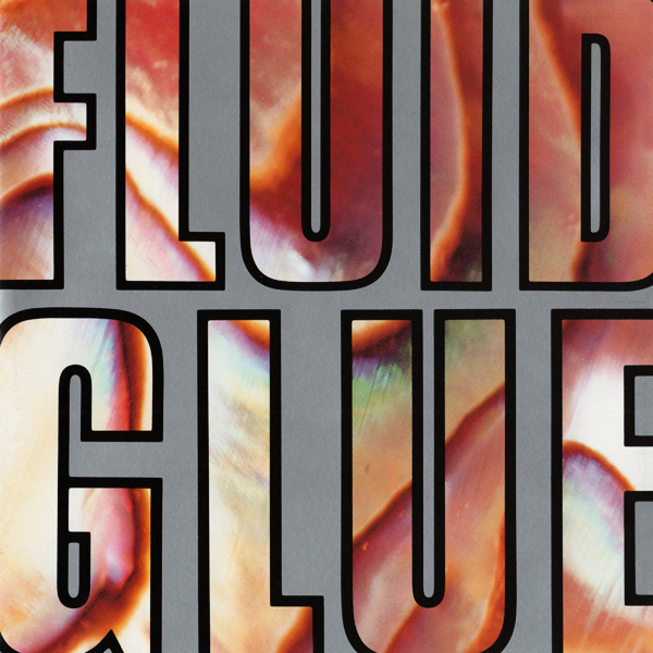 Glue by The Fluid (EP, Grunge): Reviews, Ratings, Credits, Song list ...