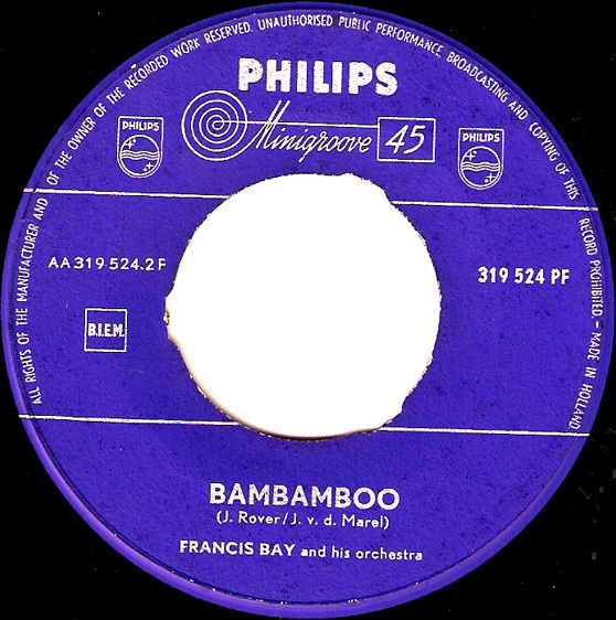 Bambamboo / Dance the Bambamboo by Francis Bay (Single; Philips; 319 ...