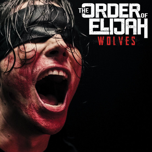 Wolves by The Order of Elijah (Single, Deathcore): Reviews, Ratings ...