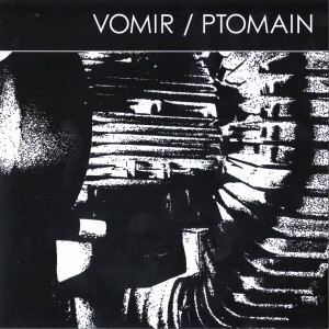 Vomir / Ptomain by Vomir / Ptomain (Album, Harsh Noise Wall): Reviews ...