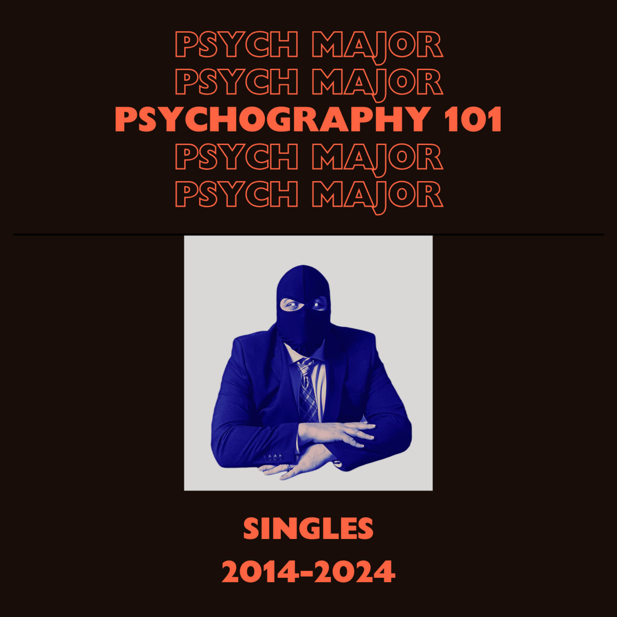 Psychography 101: Singles 2014 - 2024 by Psych Major (Compilation ...