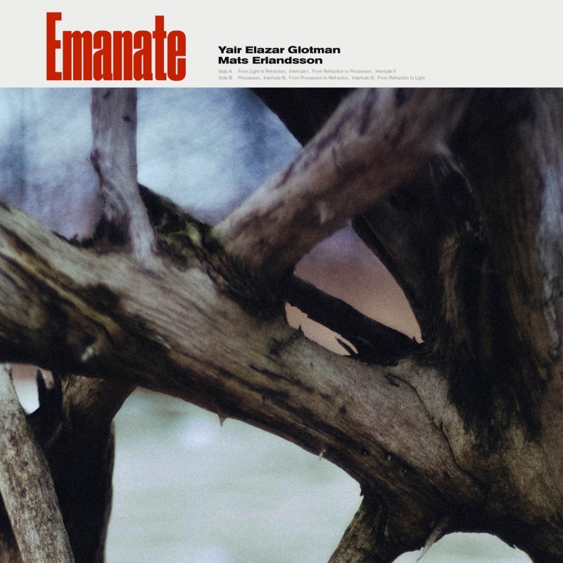 Emanate by Yair Elazar Glotman & Mats Erlandsson (Album, Drone ...