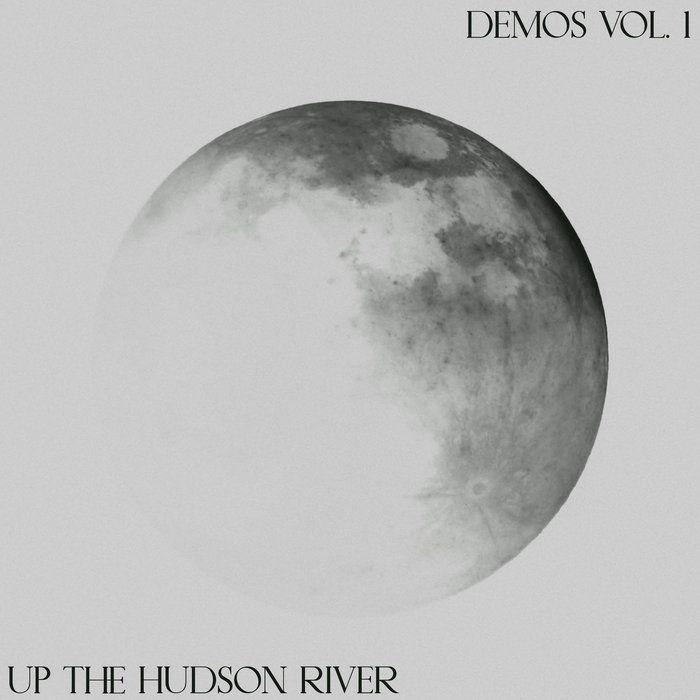 Demos (Vol. 1) by Up the Hudson River (Compilation): Reviews, Ratings ...