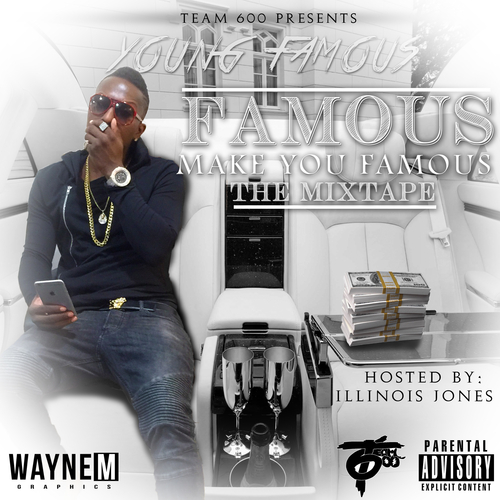 Famous Make You Famous by Young Famous (Mixtape, Gangsta Rap): Reviews ...