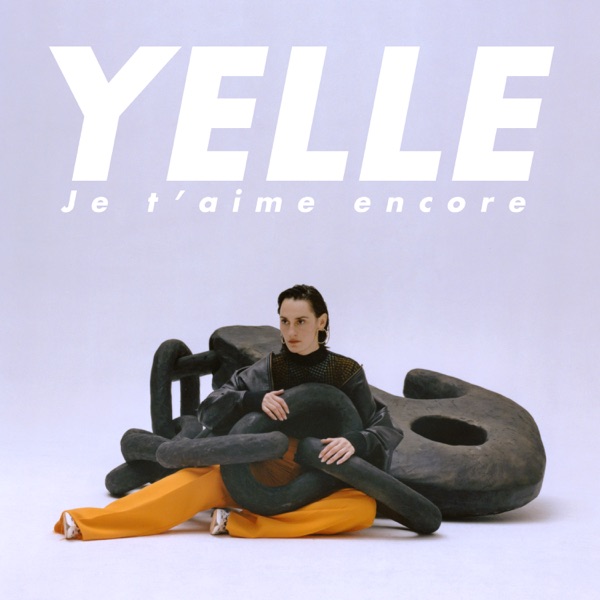 Je t'aime encore by Yelle (Single, French Pop): Reviews, Ratings ...