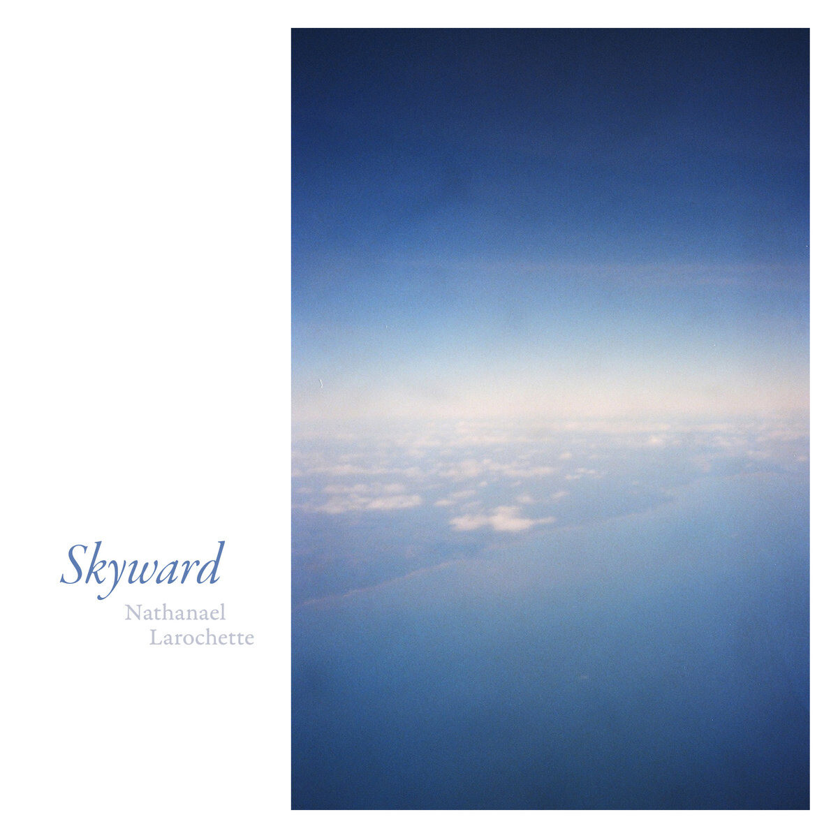 Skyward by Nathanael Larochette (Album, Post-Rock): Reviews, Ratings, Credits, Song list - Rate ...