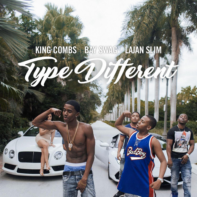 Type Different by King Combs, Bay Swag & Lajan Slim (Single): Reviews ...
