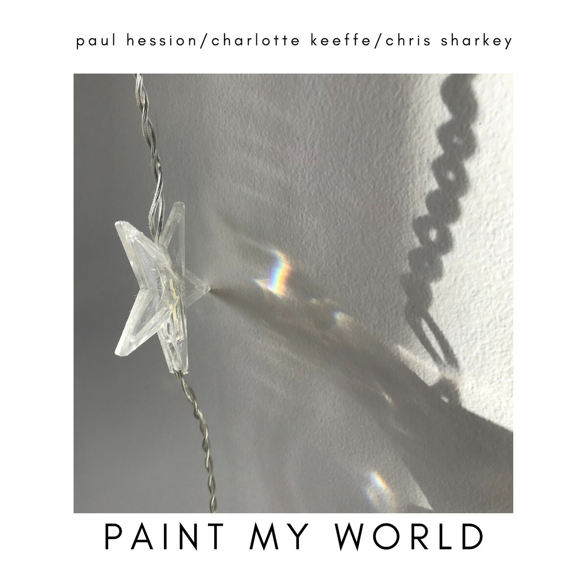 Paint My World by Paul Hession, Charlotte Keeffe & Chris Sharkey (Album ...