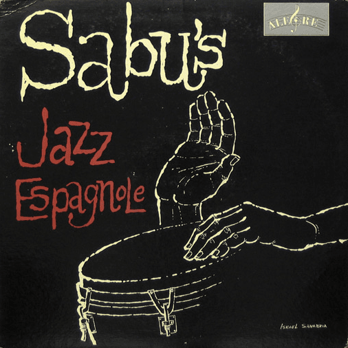 Sabu's Jazz Espagnole by Sabú Martínez (Album, Afro-Cuban Jazz ...