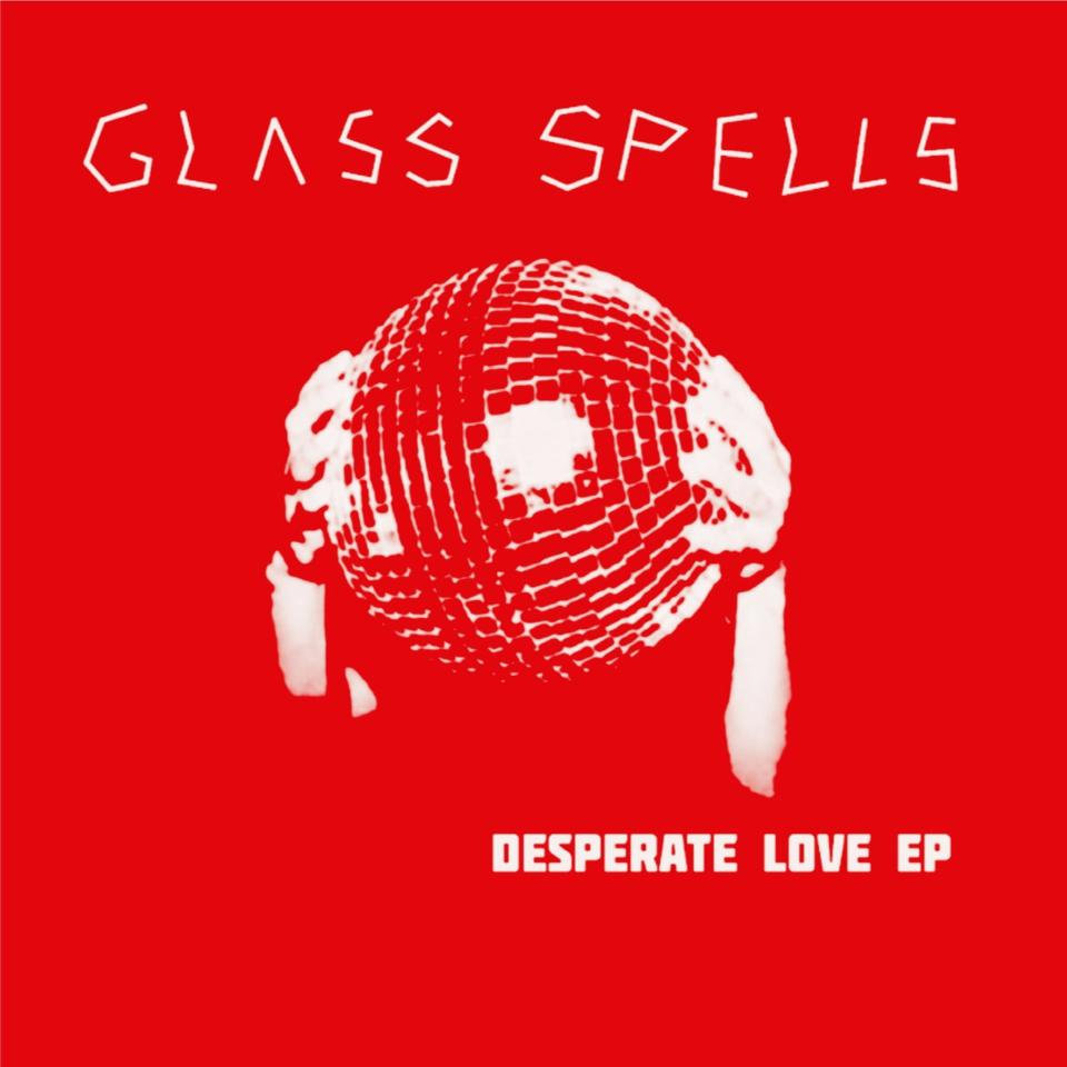 Desperate Love by Glass Spells (EP): Reviews, Ratings, Credits, Song ...
