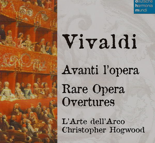 Avanti l'opera: Rare Opera Overtures by L' Arte dell'Arco / Christopher ...