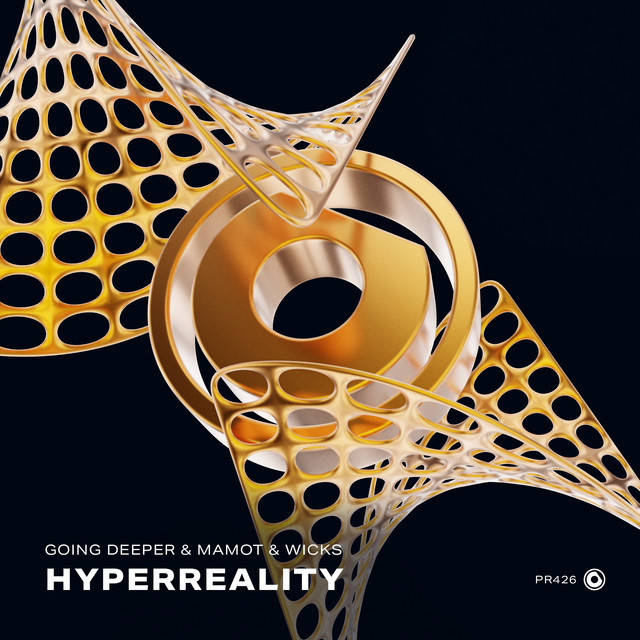 Hyperreality by Going Deeper, MAMOT & Wicks (Single, Melodic House ...