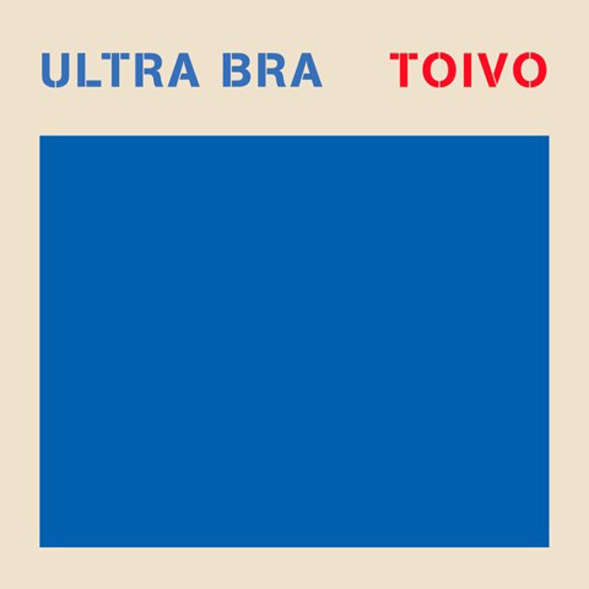 Toivo by Ultra Bra (Single): Reviews, Ratings, Credits, Song list - Rate Your Music