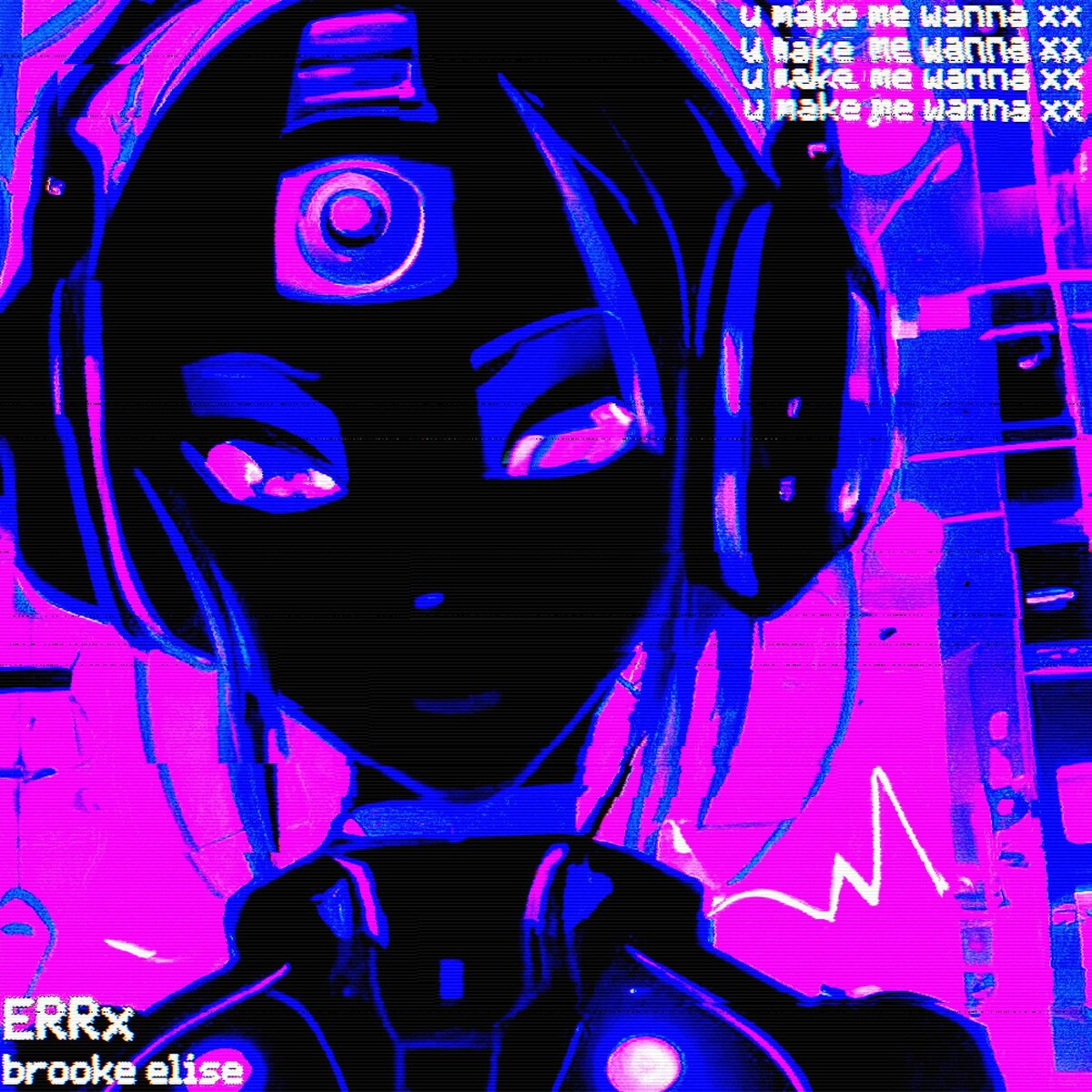 U Make Me Wanna xx by ERRx (Single, Breakcore): Reviews, Ratings, Credits, Song list - Rate Your ...