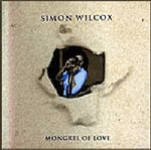 Mongrel of Love by Simon Wilcox (Album): Reviews, Ratings, Credits ...