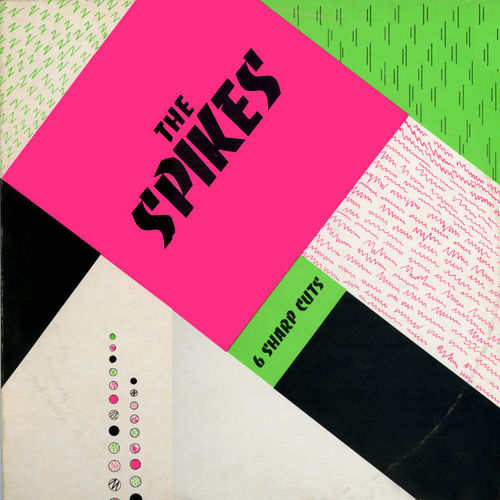 6 Sharp Cuts by The Spikes (EP, Rock): Reviews, Ratings, Credits, Song ...