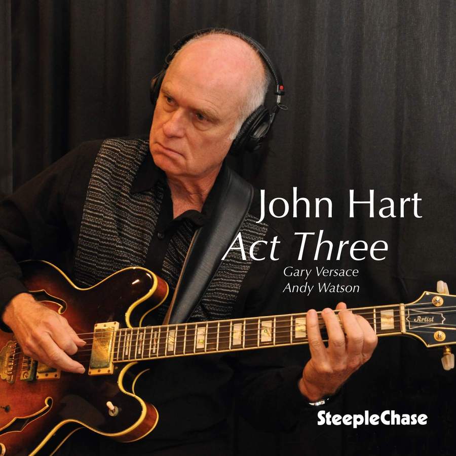 Act Three by John Hart (Album, Jazz): Reviews, Ratings, Credits, Song ...