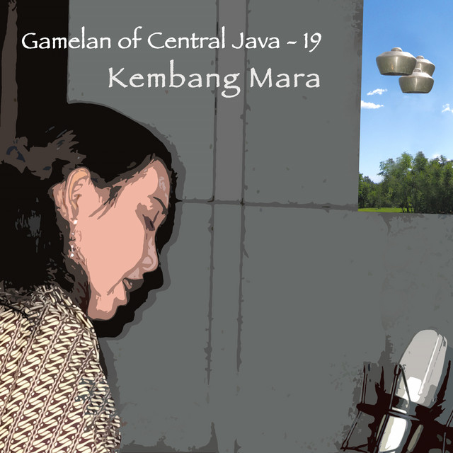 Gamelan of Central Java - 19 Kembang Mara by Musicians of ISI Surakarta ...