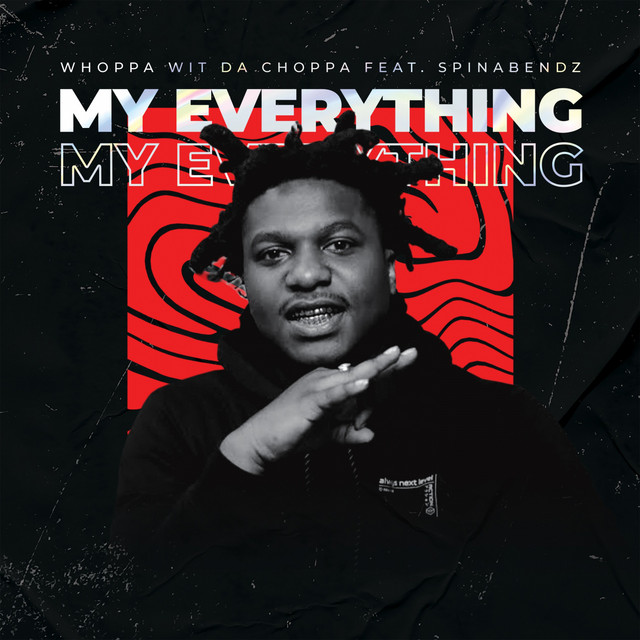 My Everything by Whoppa Wit da Choppa (Single): Reviews, Ratings ...