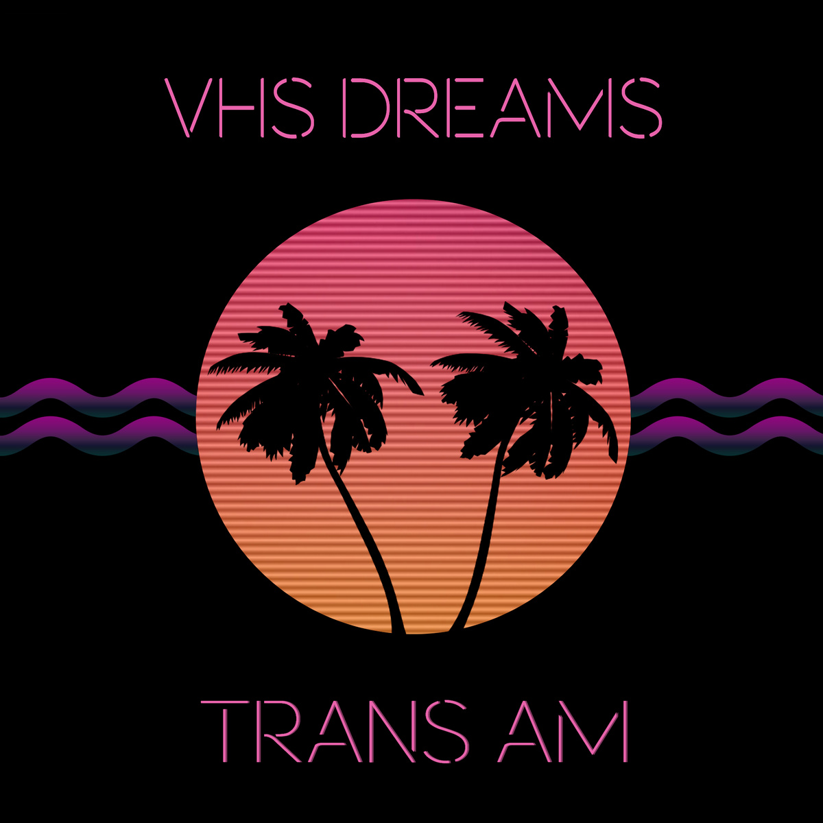 Trans Am by VHS Dreams (Album, Synthwave): Reviews, Ratings, Credits ...