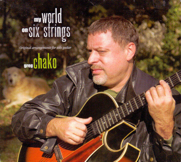 My World on Six Strings by Greg Chako (Album): Reviews, Ratings, Credits, Song list - Rate Your ...