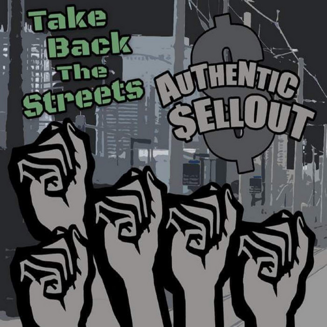 Take Back the Streets by Authentic Sellout (Album): Reviews, Ratings, Credits, Song list - Rate ...
