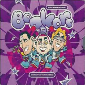 Bonkers 5: Anarchy in the Universe by Hixxy, Sharkey & Dougal (DJ Mix ...