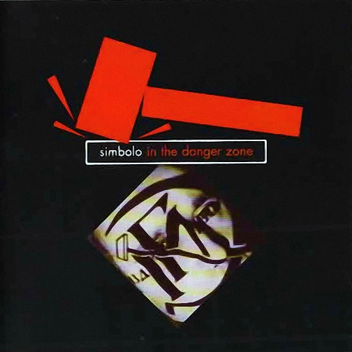 In the Danger Zone by Simbolo (Album, EBM): Reviews, Ratings, Credits ...
