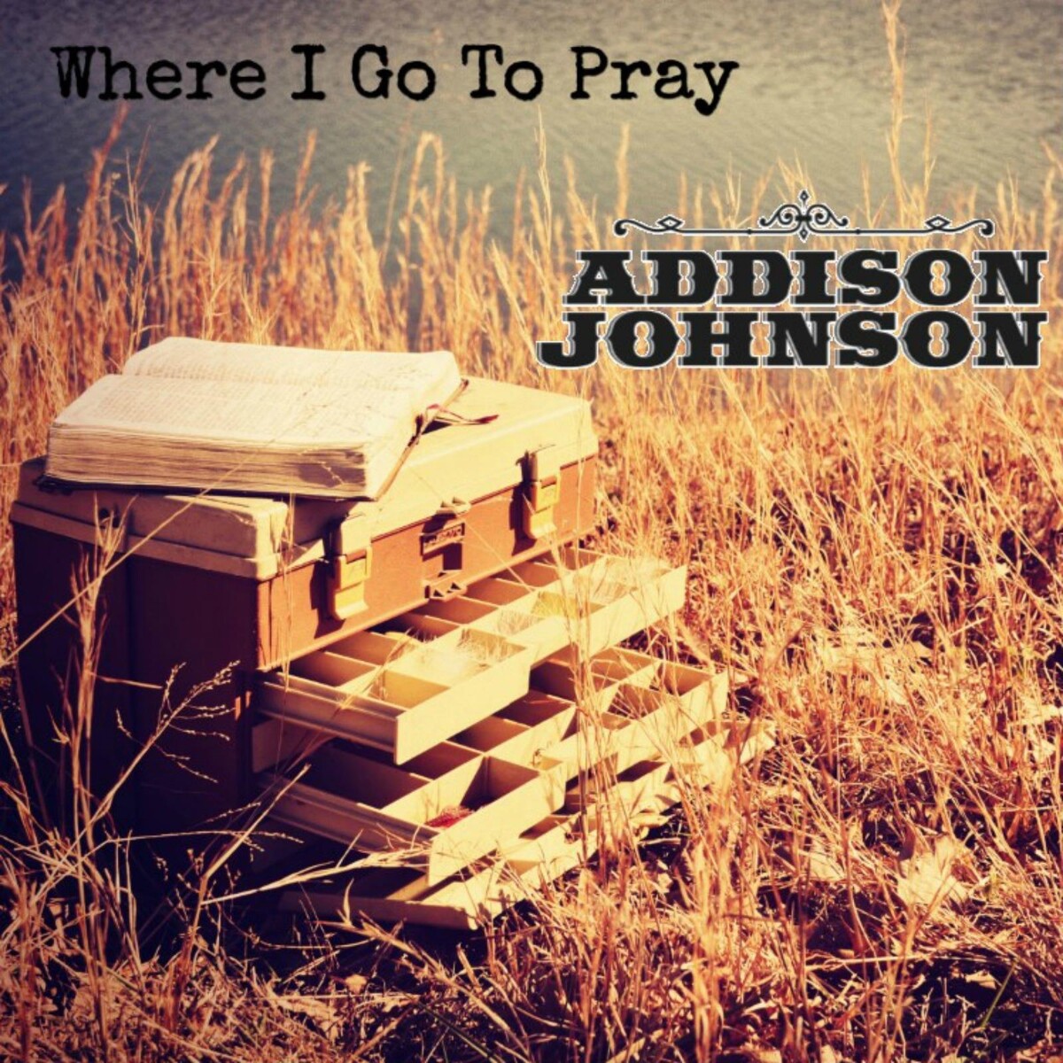 Where I Go to Pray by Addison Johnson (Single): Reviews, Ratings ...