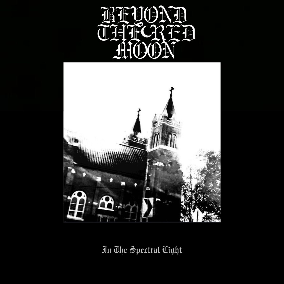 In the Spectral Light by Beyond the Red Moon (Album, Black Metal ...