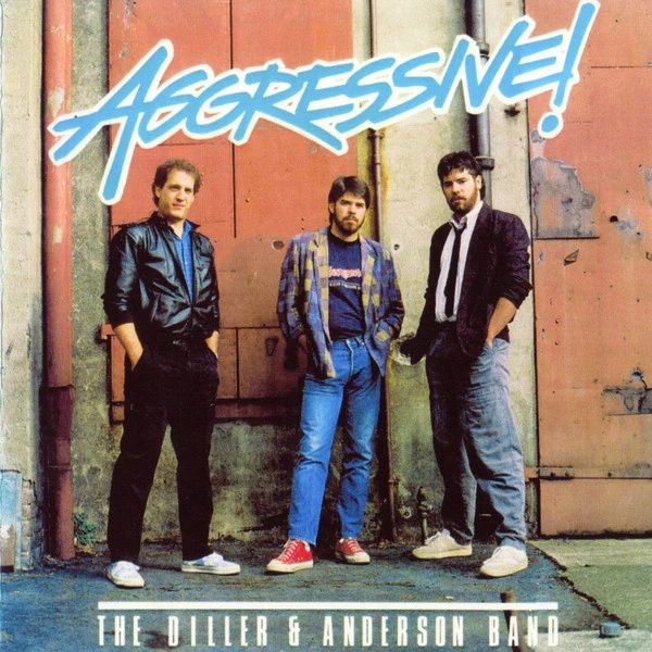 Aggressive! by The Diller & Anderson Band (Album): Reviews, Ratings ...