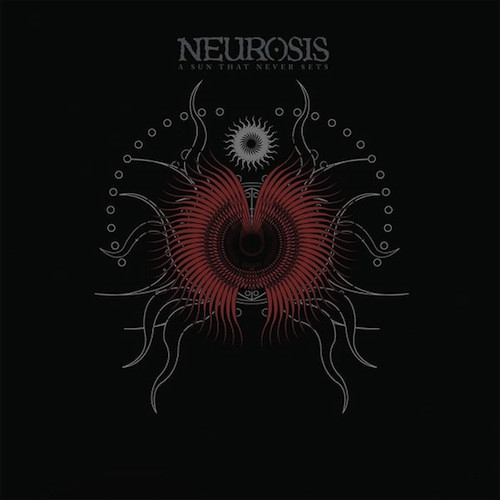 A Sun That Never Sets [oxblood vinyl] by Neurosis (Album; Relapse ...