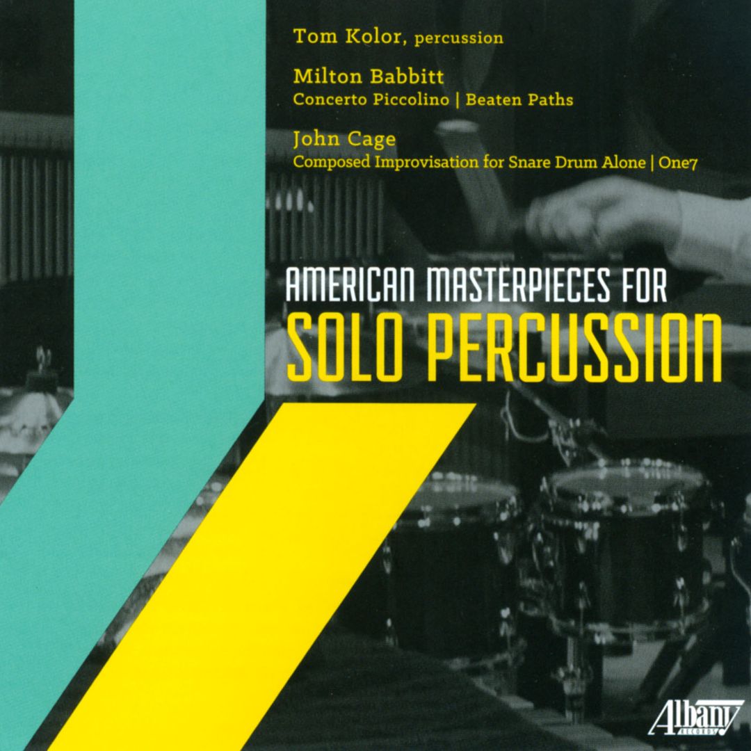 American Masterpieces for Solo Percussion by Tom Kolor (Album; Albany ...