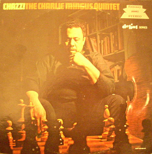 Chazz! by The Charlie Mingus Quintet (Album; Fantasy; 86002): Reviews ...
