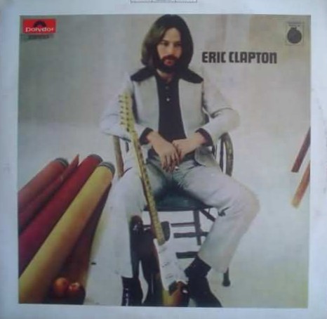 Eric Clapton by Eric Clapton (Album; Polydor; 2383021): Reviews ...