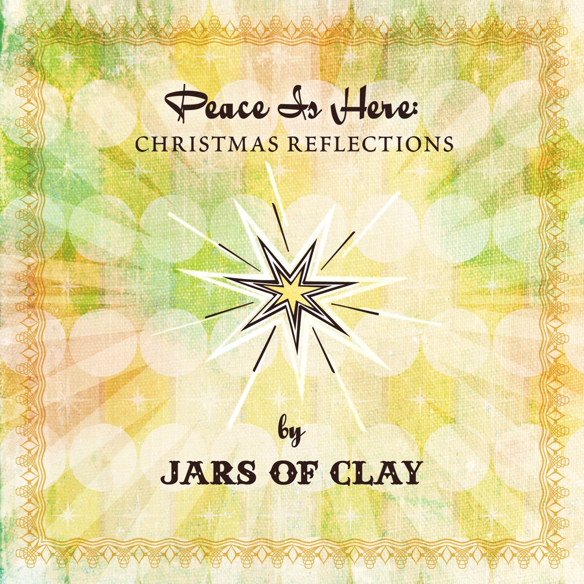 Peace Is Here: Christmas Reflections by Jars of Clay by Jars of Clay ...