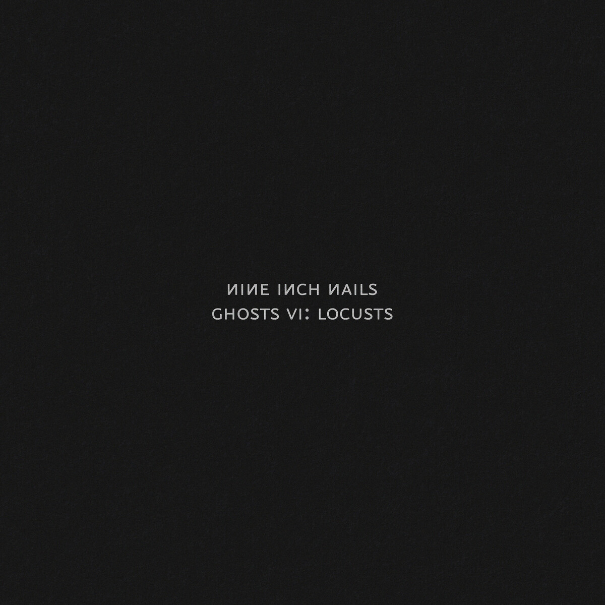 Ghosts VI: Locusts by Nine Inch Nails (Album, Dark Ambient): Reviews ...