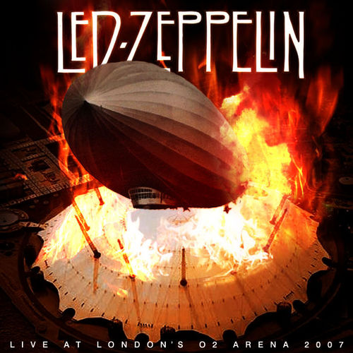 O2 Arena, London 10 Dec 2007 by Led Zeppelin (Bootleg, Hard Rock ...