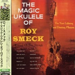 The Magic Ukulele of Roy Smeck by Roy Smeck (Album, Easy Listening ...