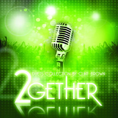 2Gether: The Duets Collection by Clint Brown (Album): Reviews, Ratings ...