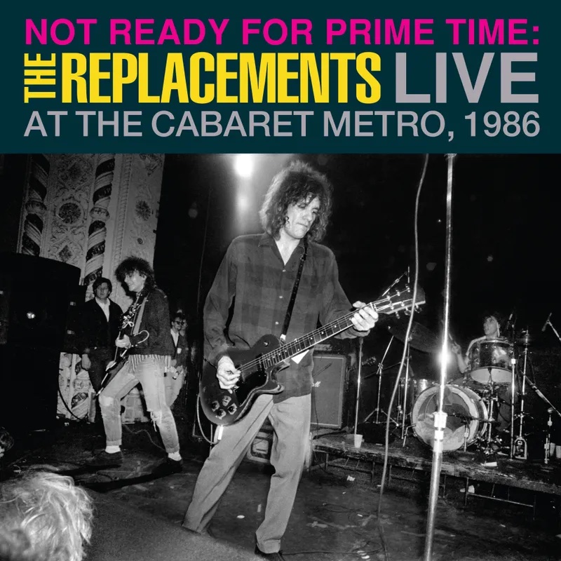 Not Ready for Prime Time: Live at the Cabaret Metro, 1986 by The ...