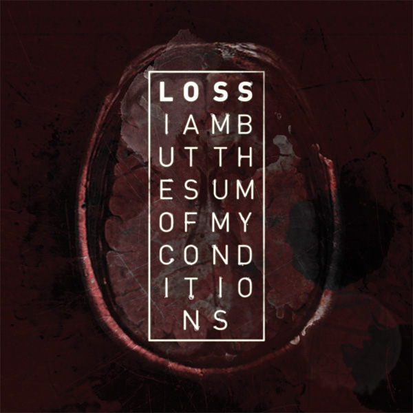 I Am But the Sum of My Conditions by Loss (Album, Power Noise): Reviews ...