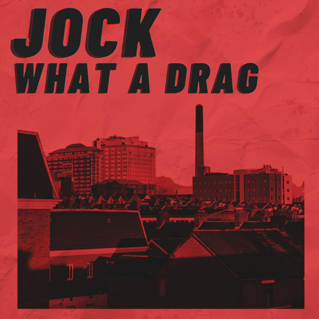 What a Drag by Jock (Single): Reviews, Ratings, Credits, Song list ...