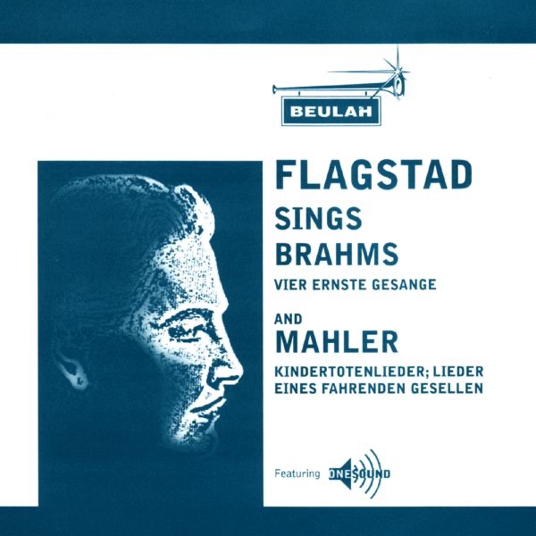 Flagstad Sings Brahms: Vier ernste Gesange and Mahler ...