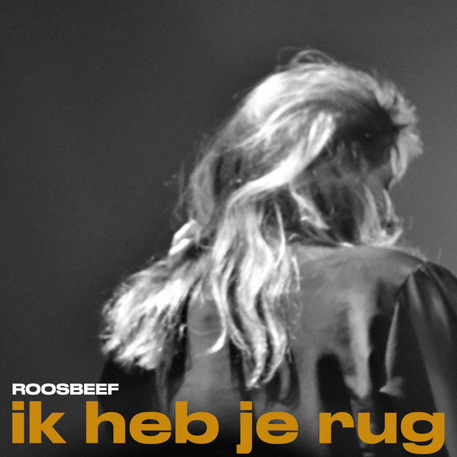 Ik heb je rug by Roosbeef (Single): Reviews, Ratings, Credits, Song ...