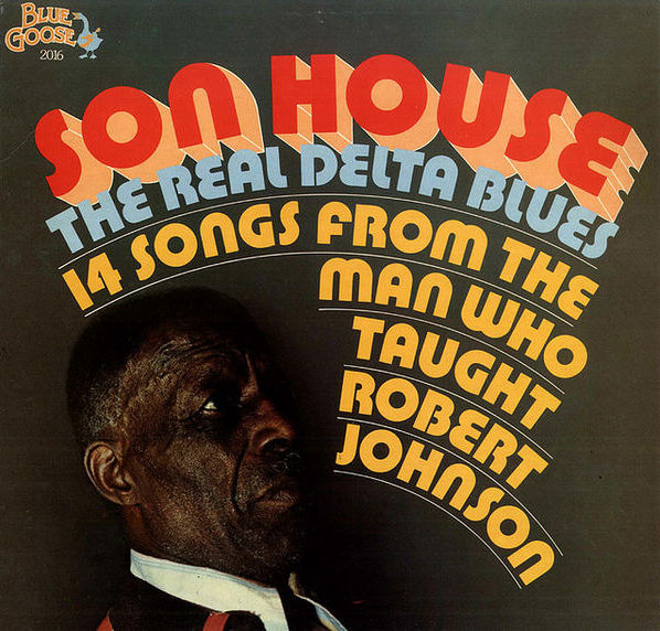 The Real Delta Blues (14 Songs From the Man Who Taught Robert Johnson ...