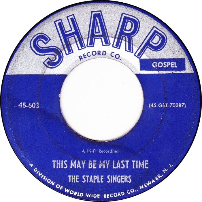This May Be My Last Time / This Same Jesus by The Staple Singers ...